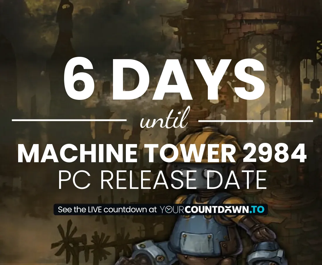 Countdown To Machine Tower 2984 | PC Release Date