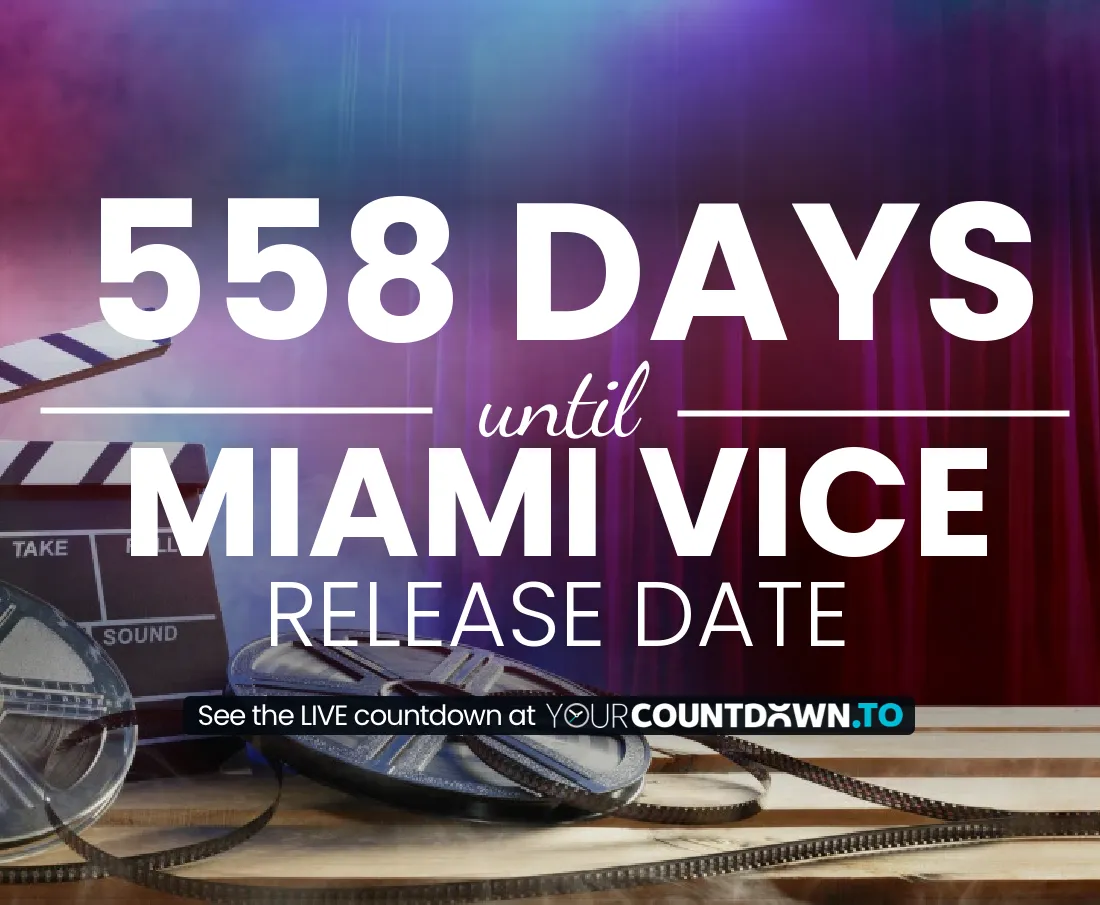 Countdown To Miami Vice | Release Date