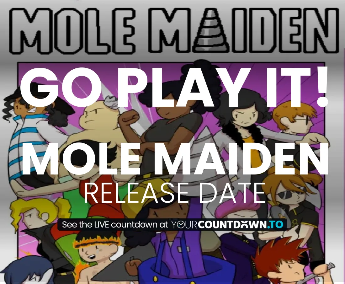 Countdown To Mole Maiden | Release Date