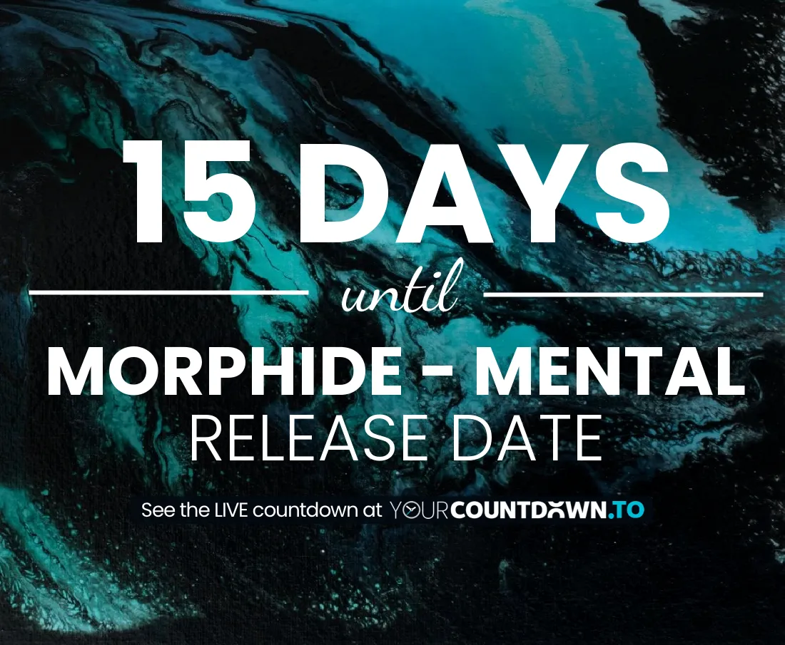 Countdown To Morphide - Mental | Release Date