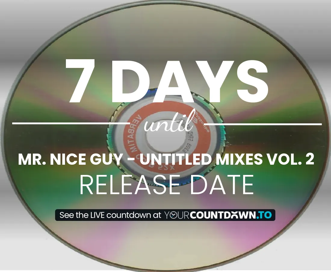 Countdown To Mr. Nice Guy - untitled mixes vol. 2 | Release Date