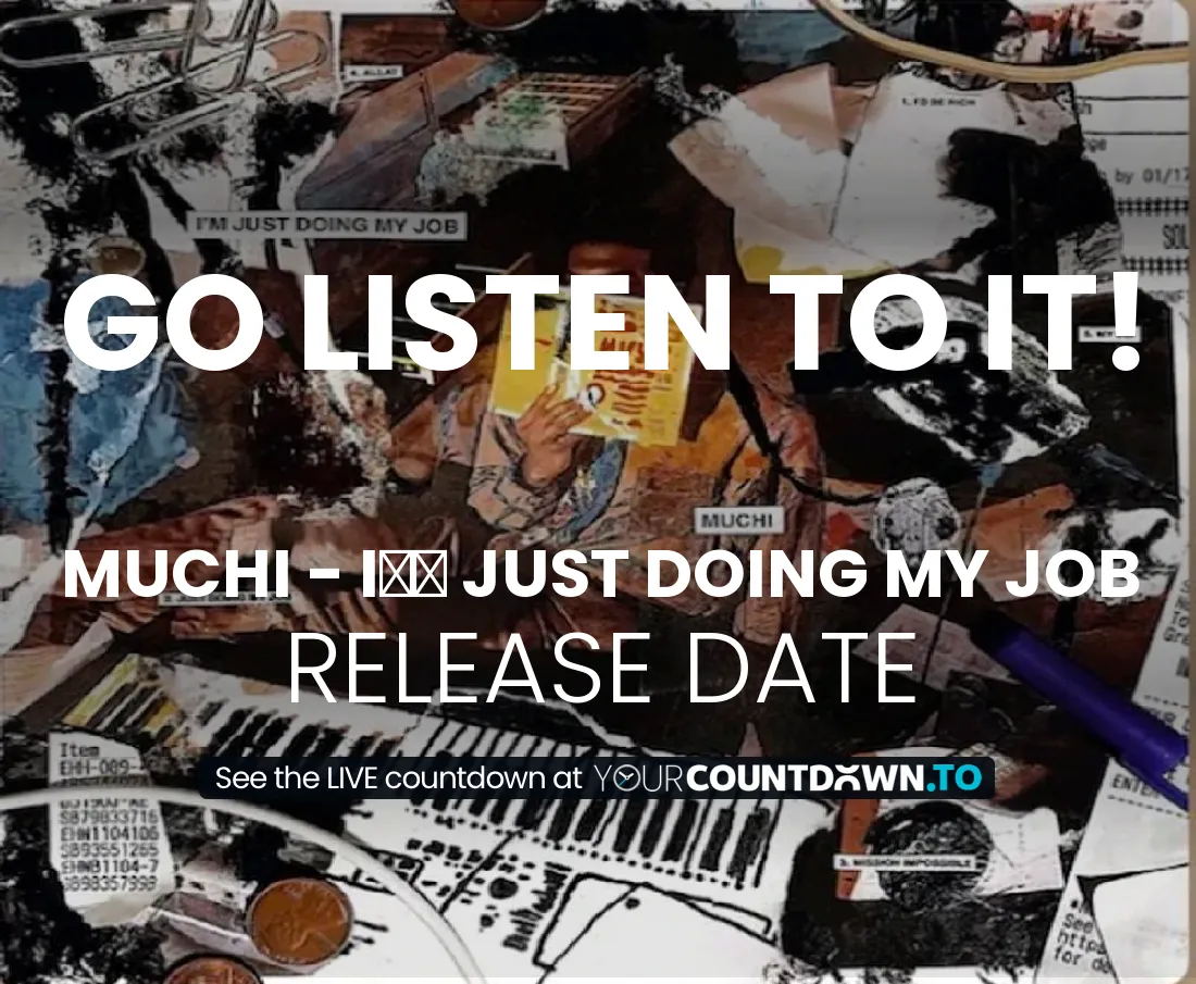 Countdown To Muchi - I’M JUST DOING MY JOB | Release Date