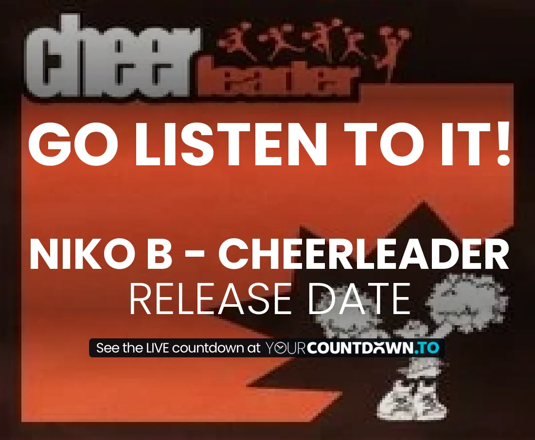 Countdown To Niko B - cheerleader | Release Date