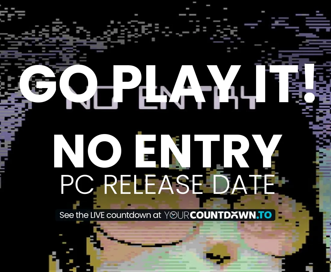 Countdown To No Entry | PC Release Date
