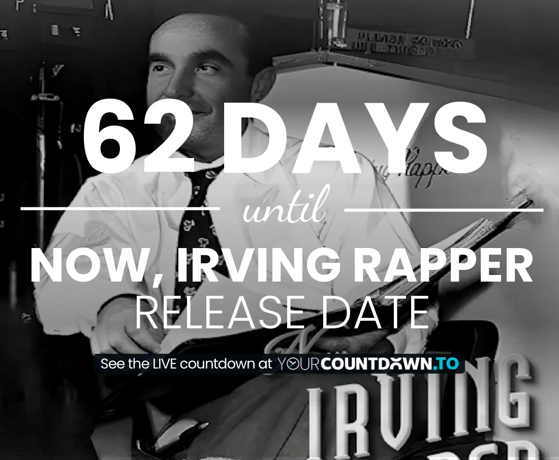 Countdown To Now, Irving Rapper | Release Date