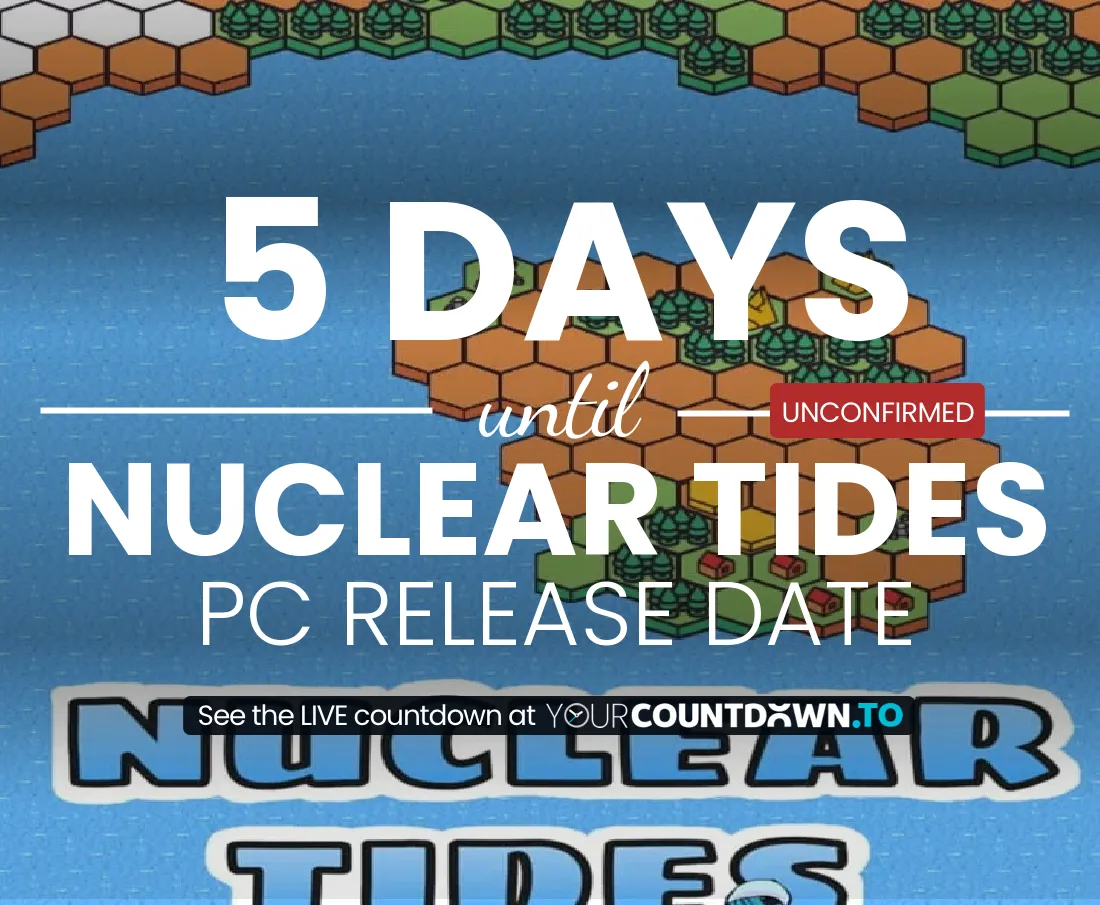 Countdown To Nuclear Tides | PC Release Date