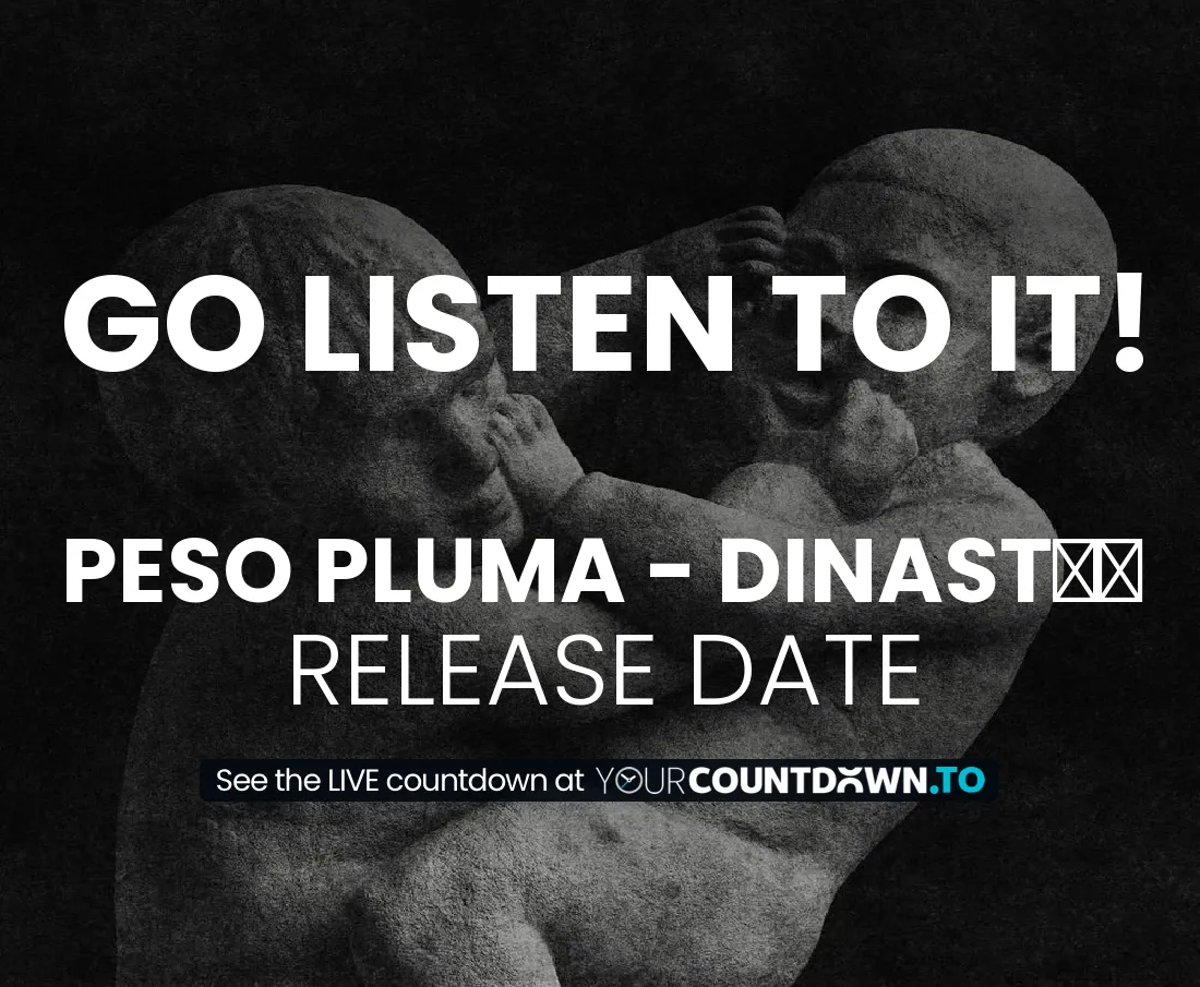 Countdown To Peso Pluma - DINASTÍA | Release Date