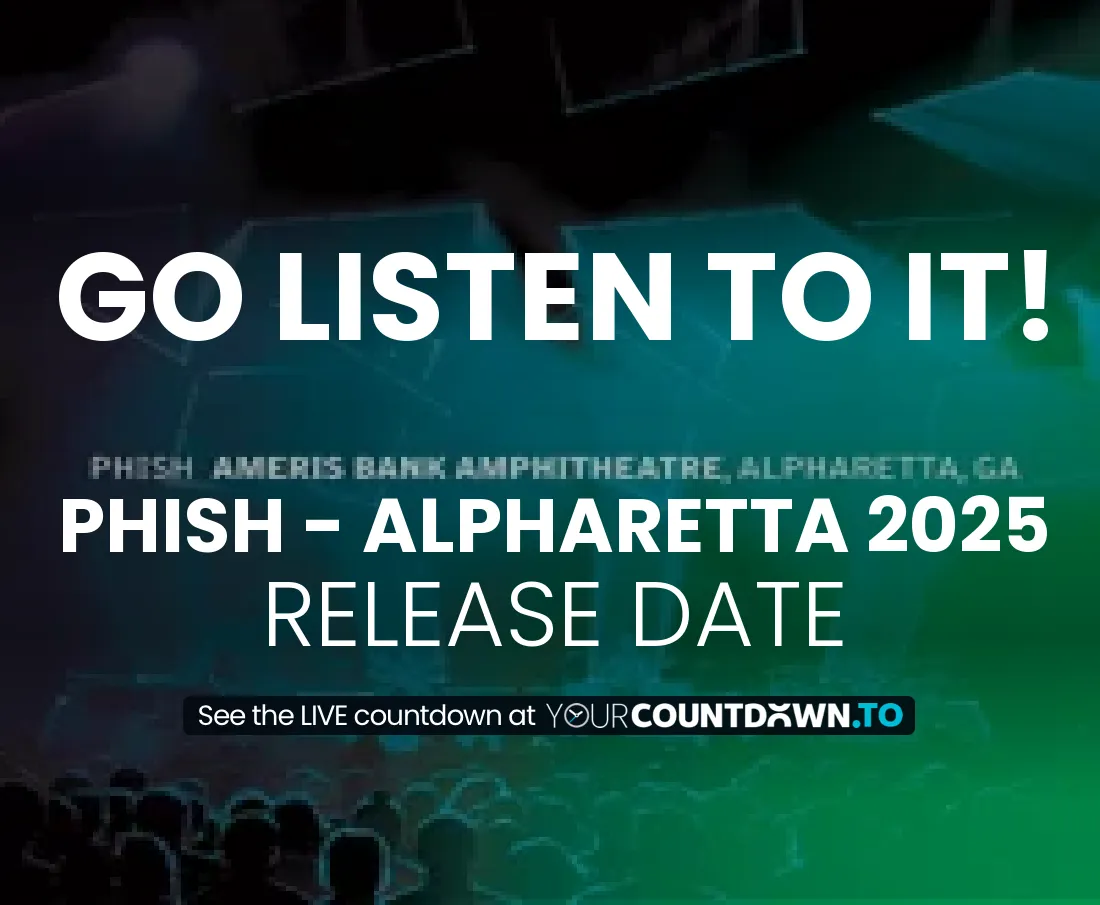 Countdown To Phish - Alpharetta 2025 | Release Date