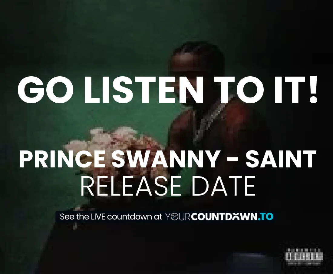 Countdown To Prince Swanny - Saint | Release Date
