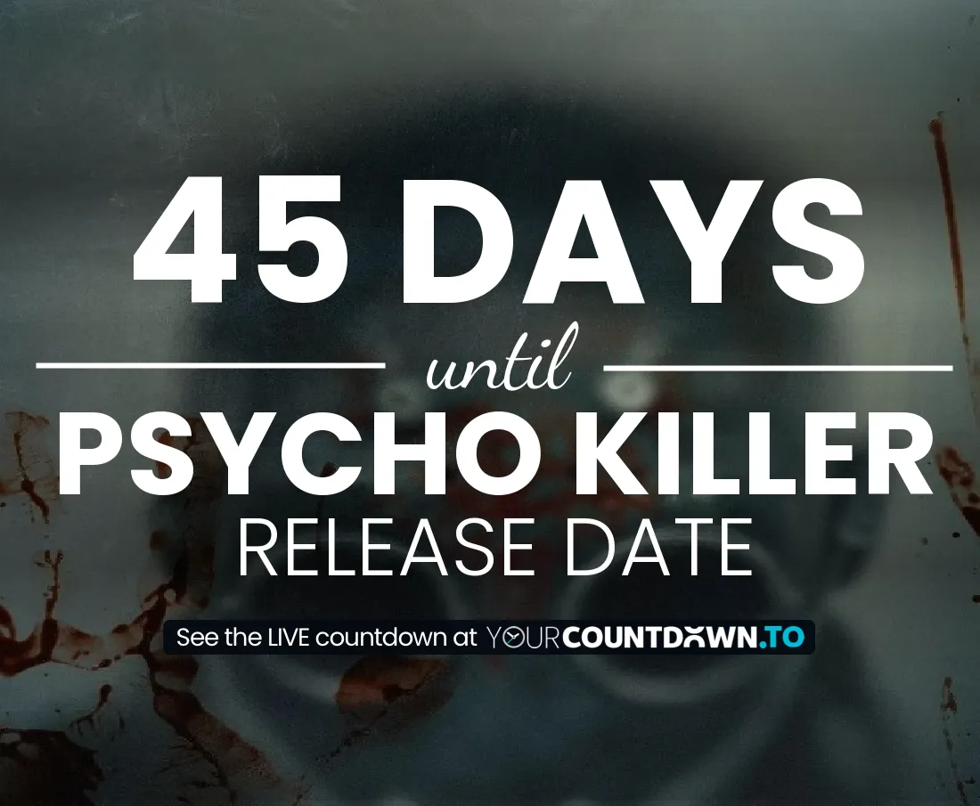 Countdown To Psycho Killer | Release Date