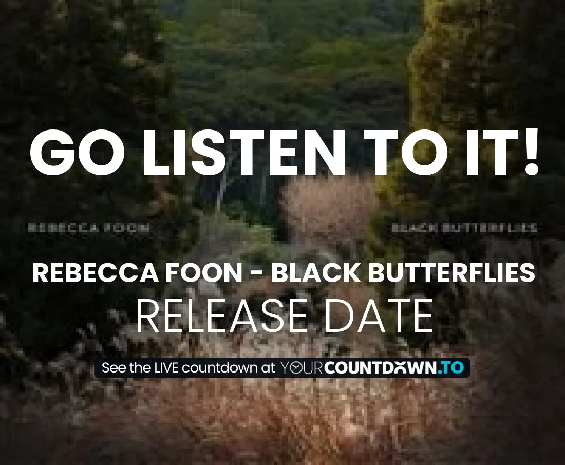Countdown To Rebecca Foon - Black Butterflies | Release Date