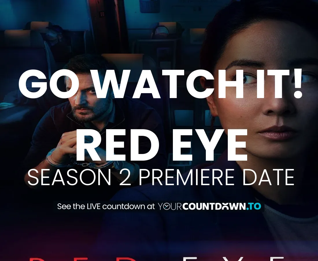 Countdown To Red Eye | Season 2 Premiere Date