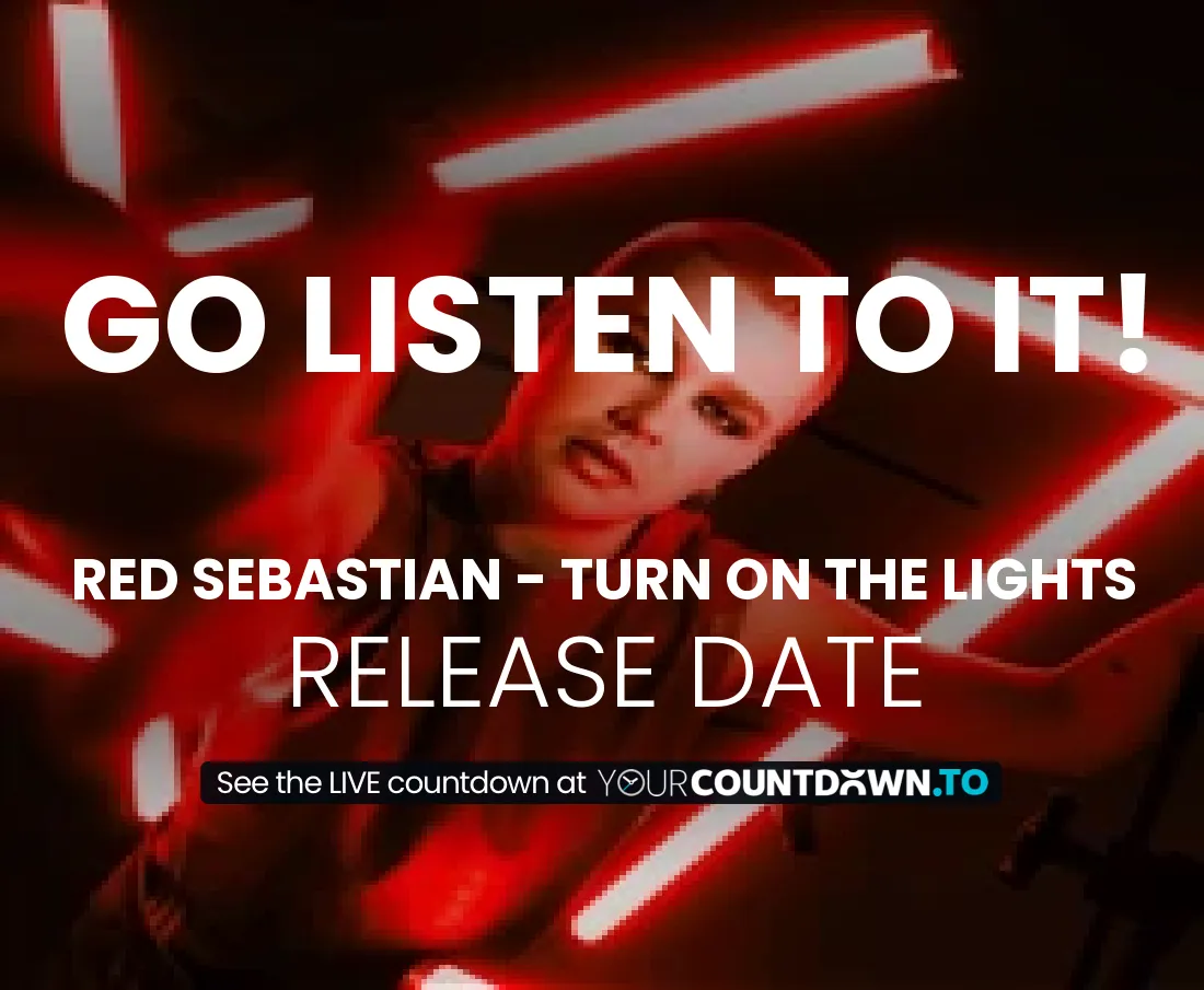 Countdown To Red Sebastian - Turn On The Lights | Release Date