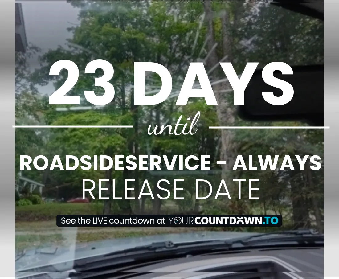 Countdown To Roadsideservice - Always | Release Date