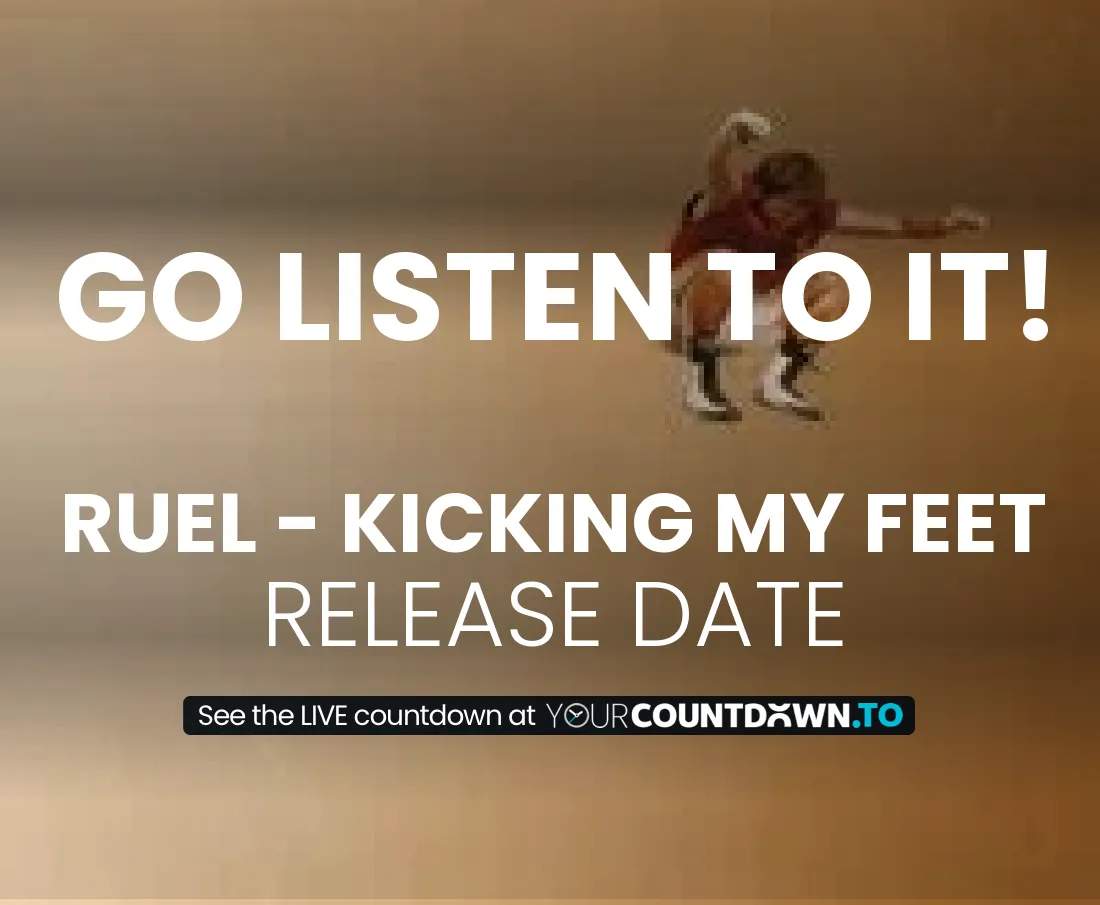 Countdown To Ruel - Kicking My Feet | Release Date