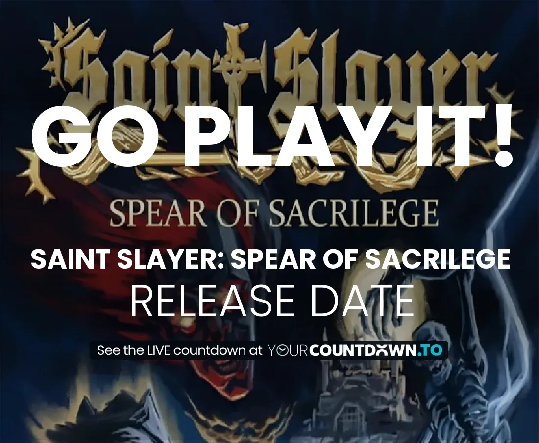 Countdown To Saint Slayer: Spear of Sacrilege | Release Date