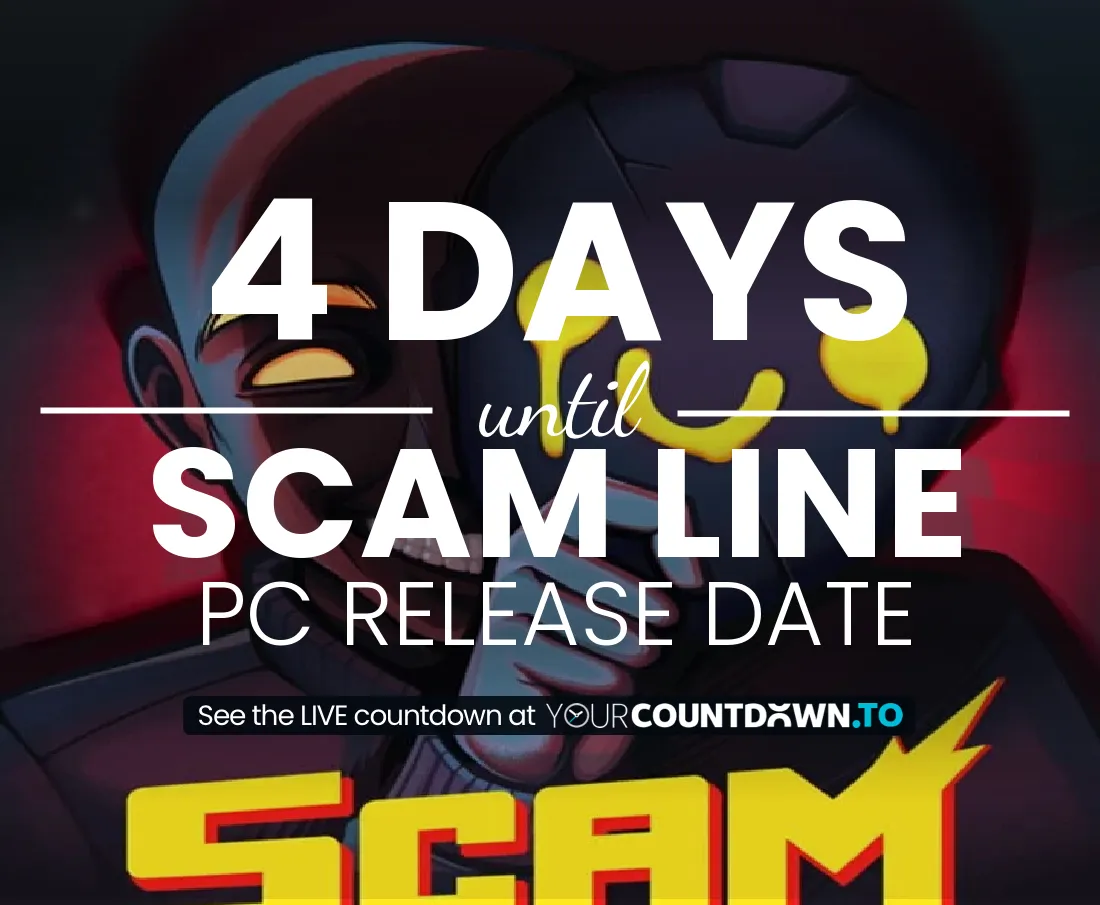 Countdown To Scam Line | PC Release Date