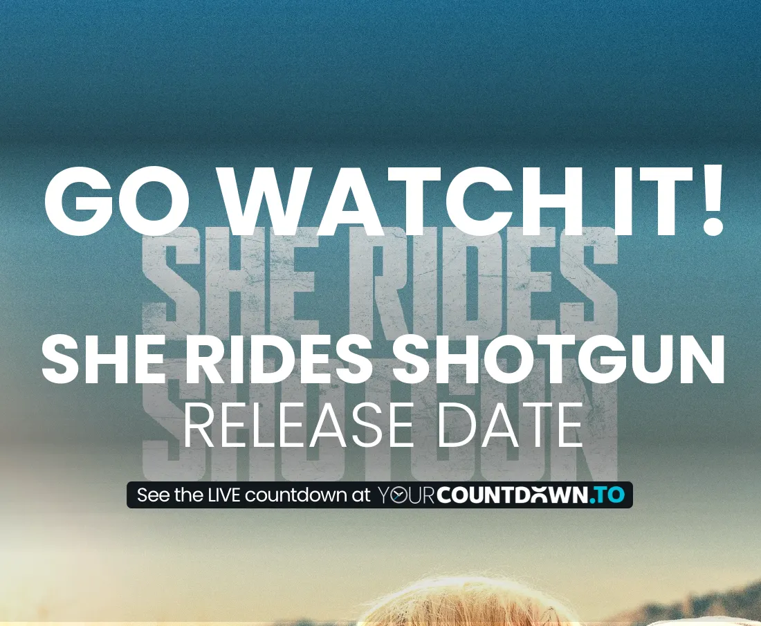 Countdown To She Rides Shotgun | Release Date