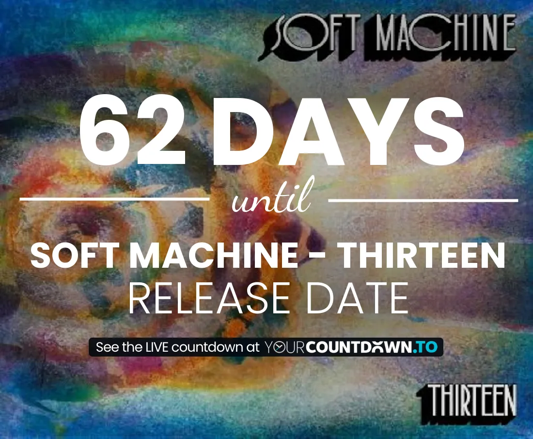 Countdown To Soft Machine - Thirteen | Release Date