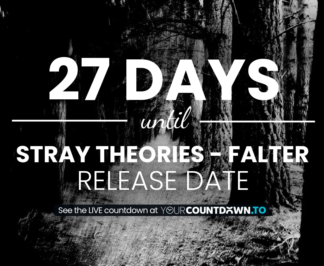 Countdown To Stray Theories - Falter | Release Date