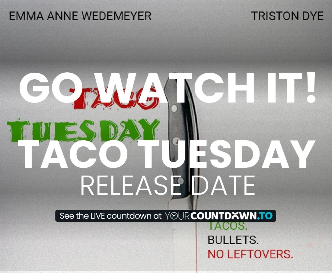 Countdown To Taco Tuesday | Release Date