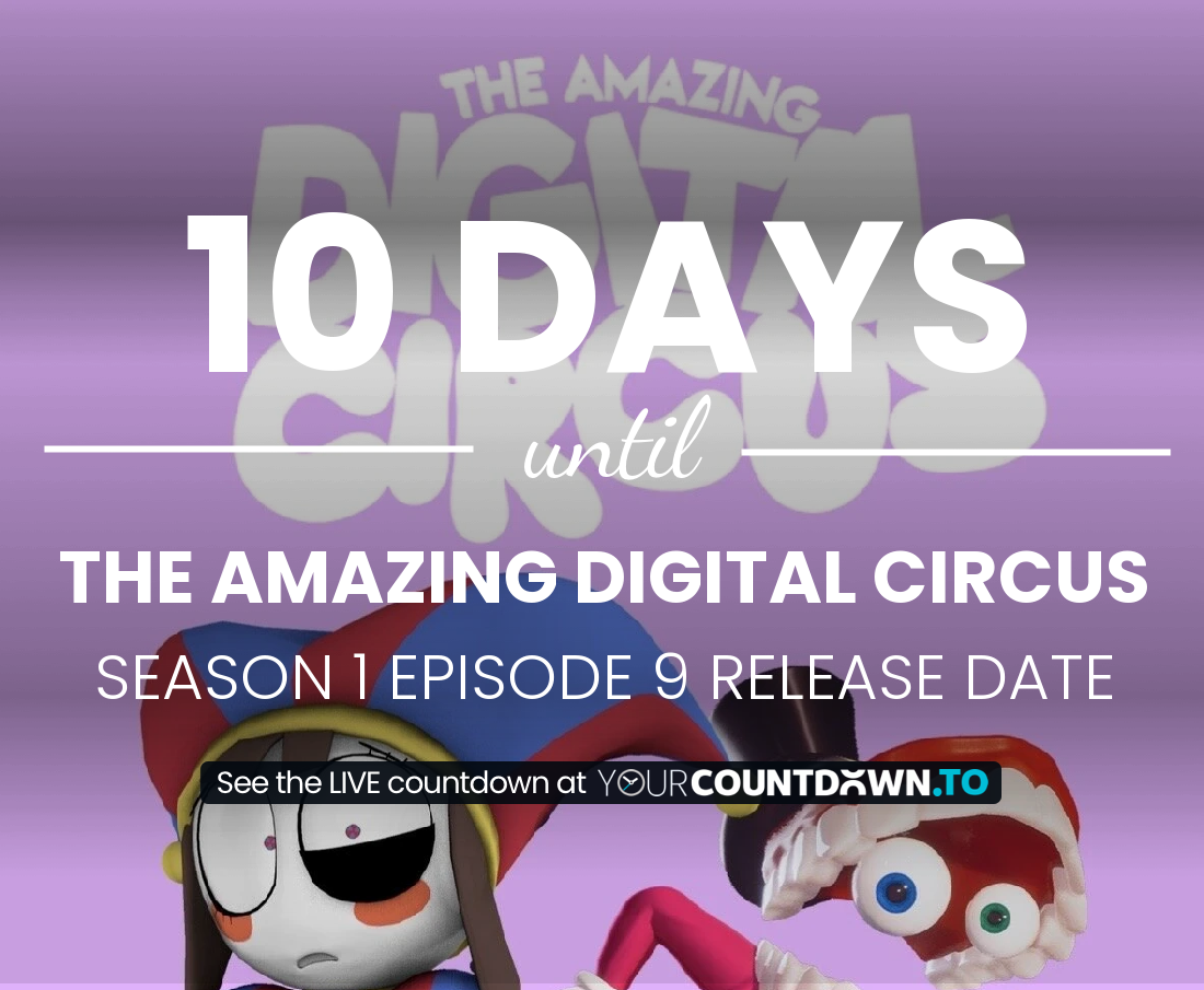 Countdown To The Amazing Digital Circus | Season 1 Episode 9 Release Date