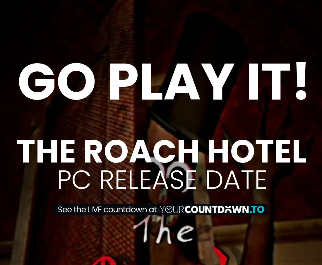 Countdown To The Roach Hotel | PC Release Date