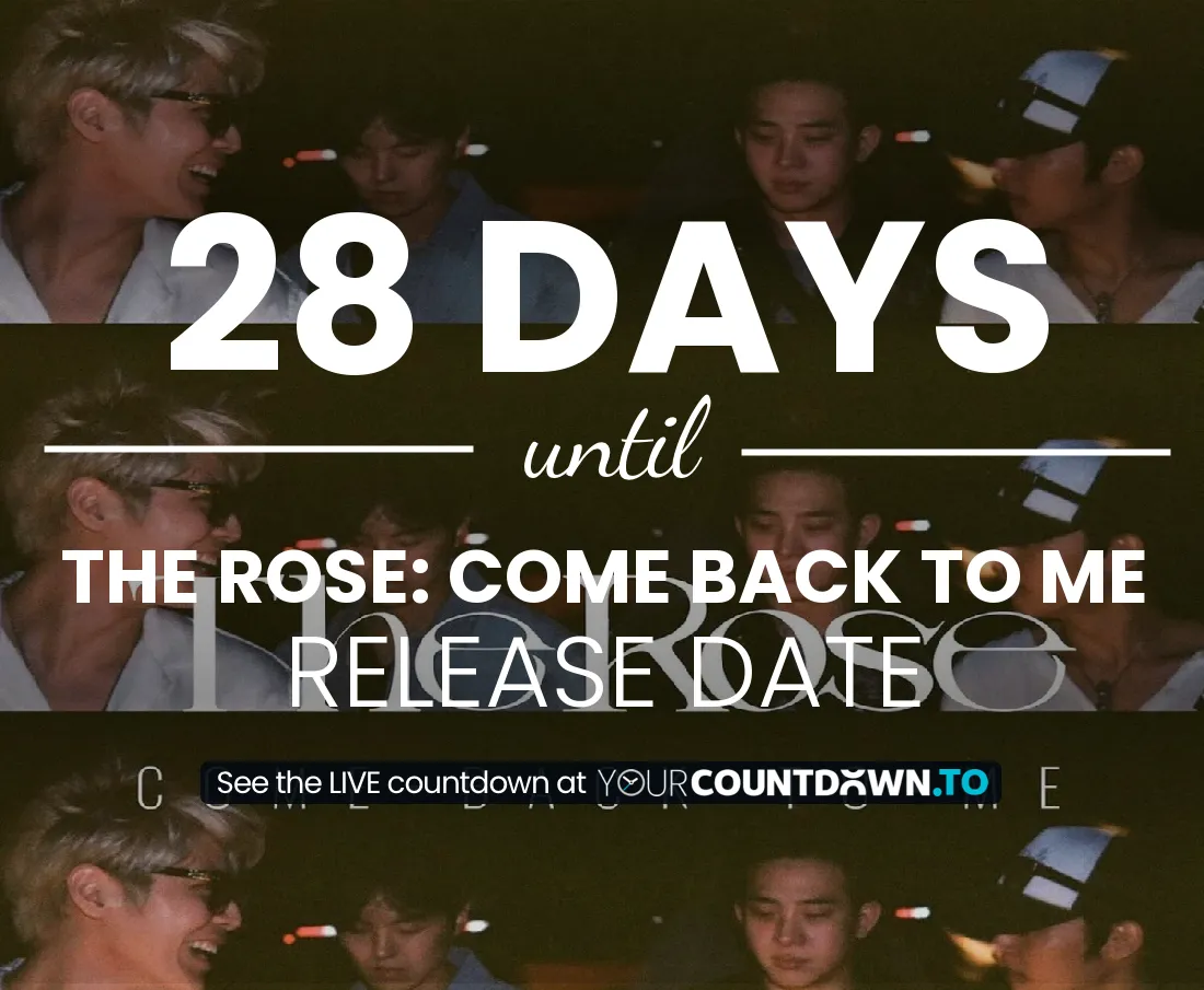 Countdown To The Rose: Come Back to Me | Release Date
