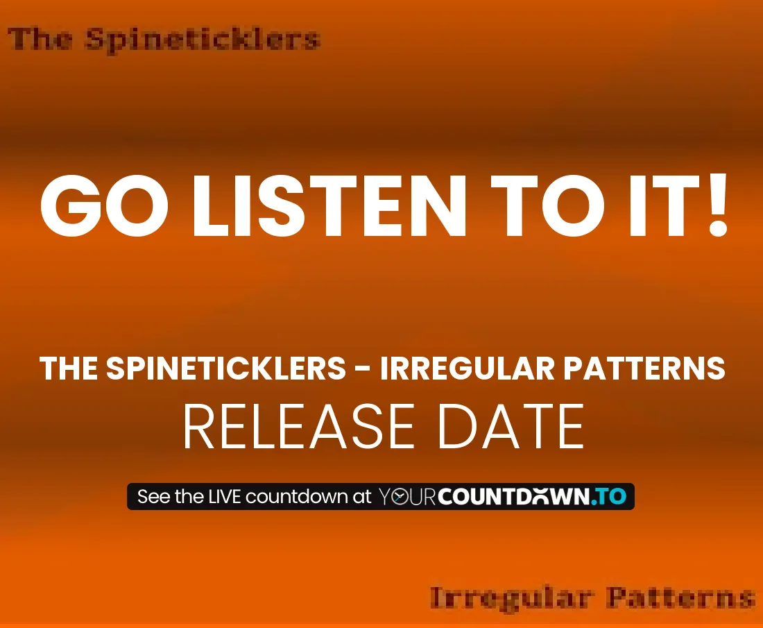 Countdown To The Spineticklers - Irregular Patterns | Release Date