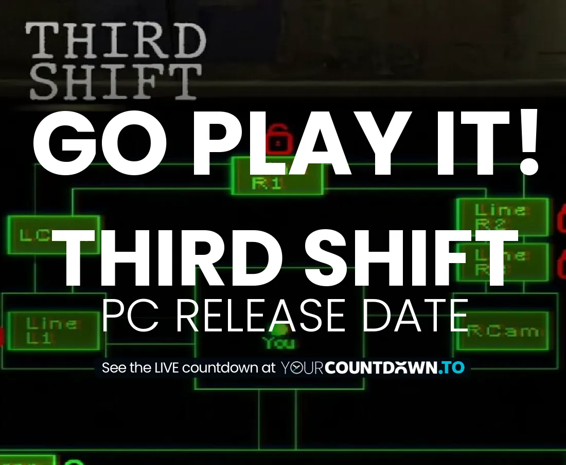 Countdown To Third Shift | PC Release Date