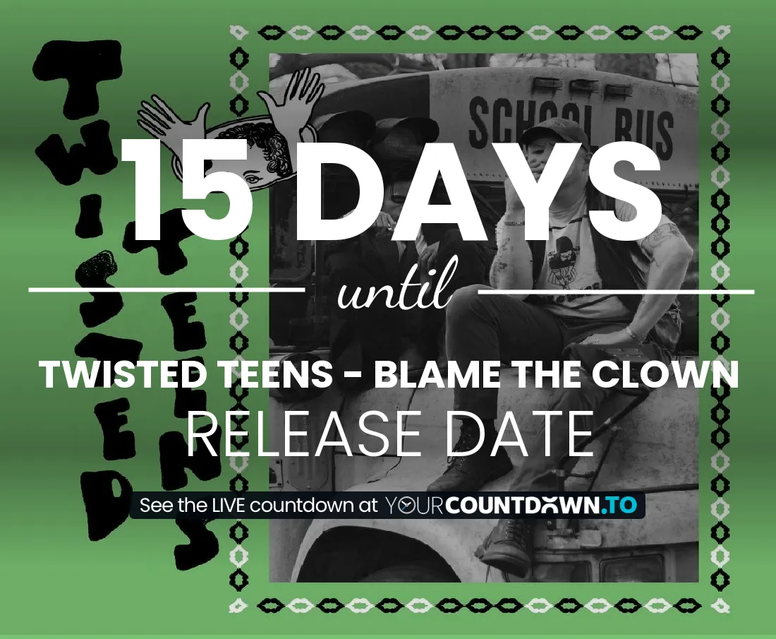 Countdown To Twisted Teens - Blame The Clown | Release Date