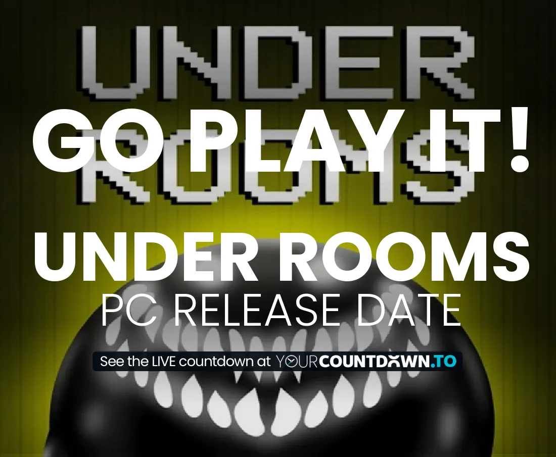 Countdown To Under Rooms | PC Release Date