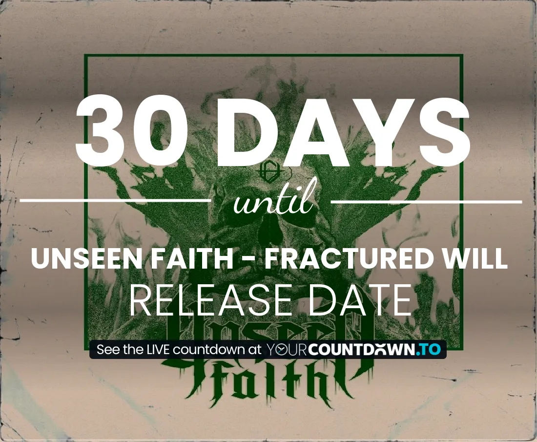 Countdown To Unseen Faith - Fractured Will | Release Date