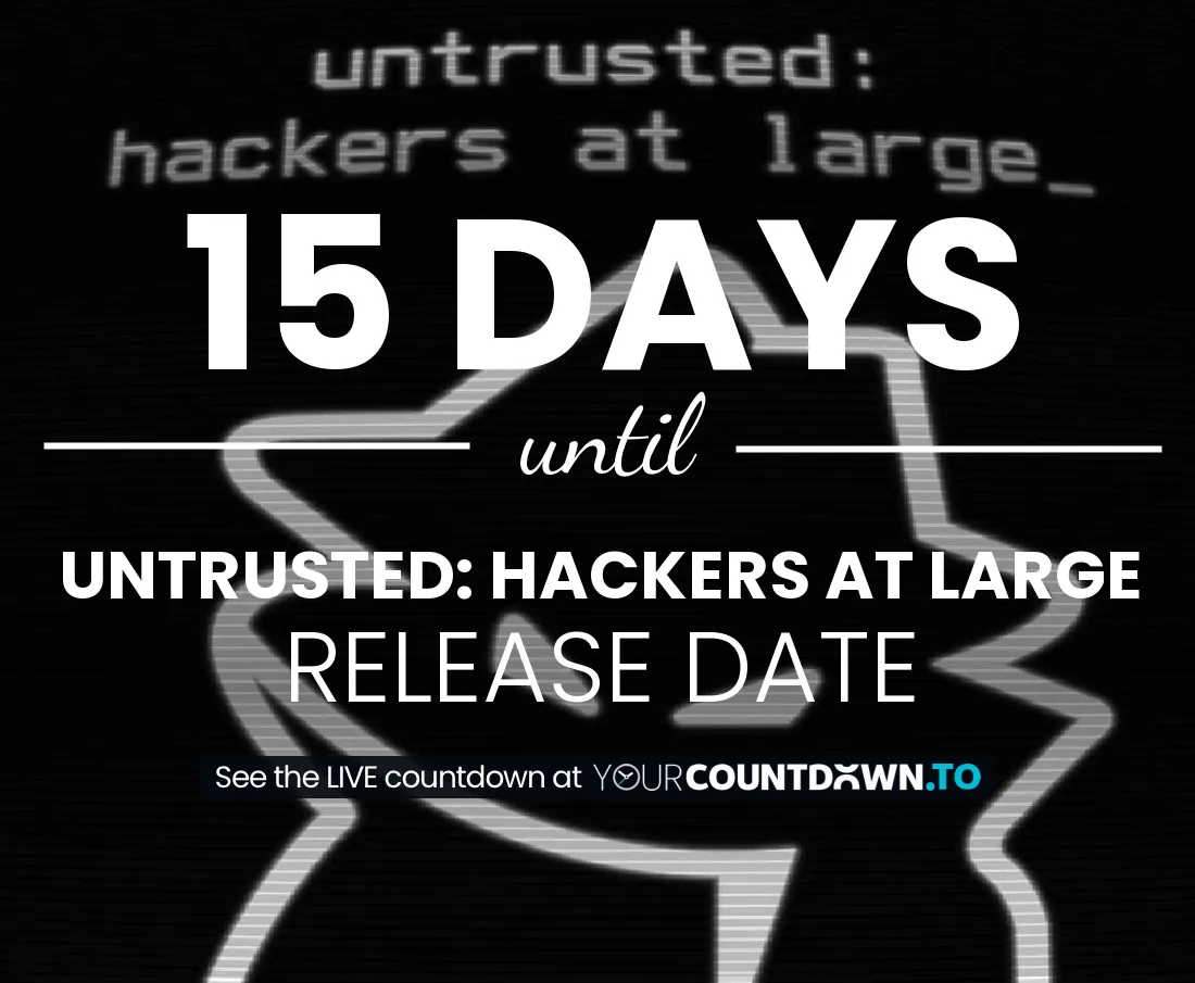 Countdown To Untrusted: Hackers at Large | Release Date