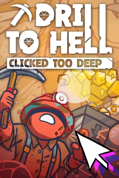 Countdown To Drill to Hell: Clicked Too Deep | PC Release Date