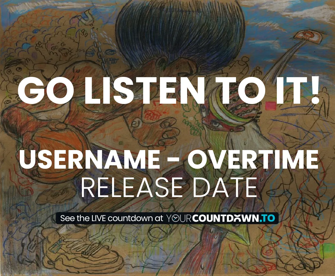 Countdown To username - OVERTIME | Release Date