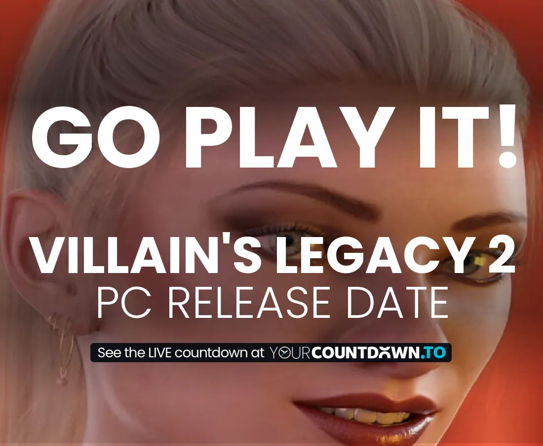 Countdown To Villain's Legacy 2 | PC Release Date