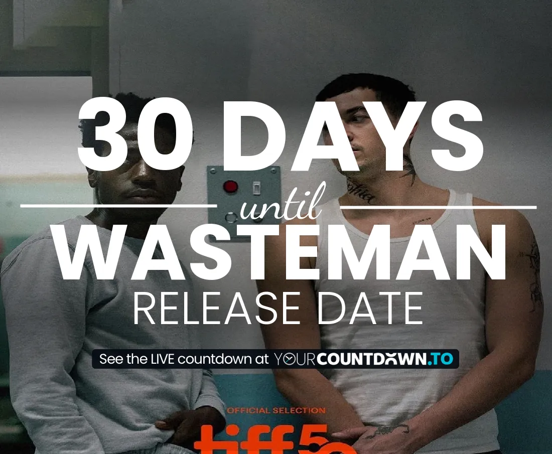 Countdown To Wasteman | Release Date