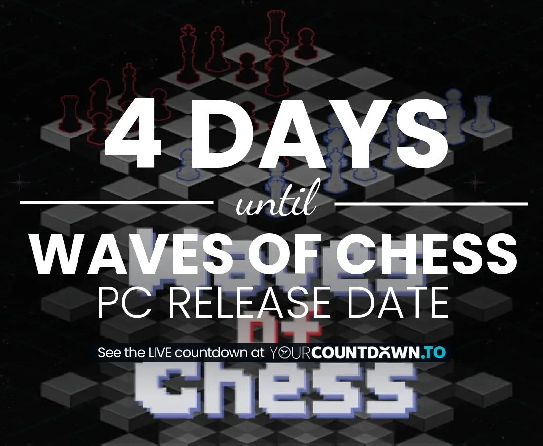 Countdown To Waves of Chess | PC Release Date