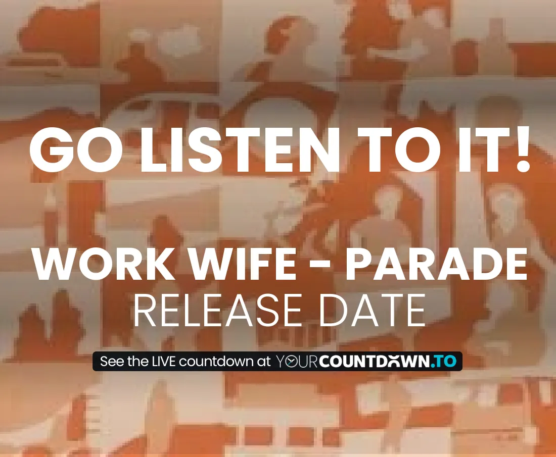 Countdown To Work Wife - Parade | Release Date