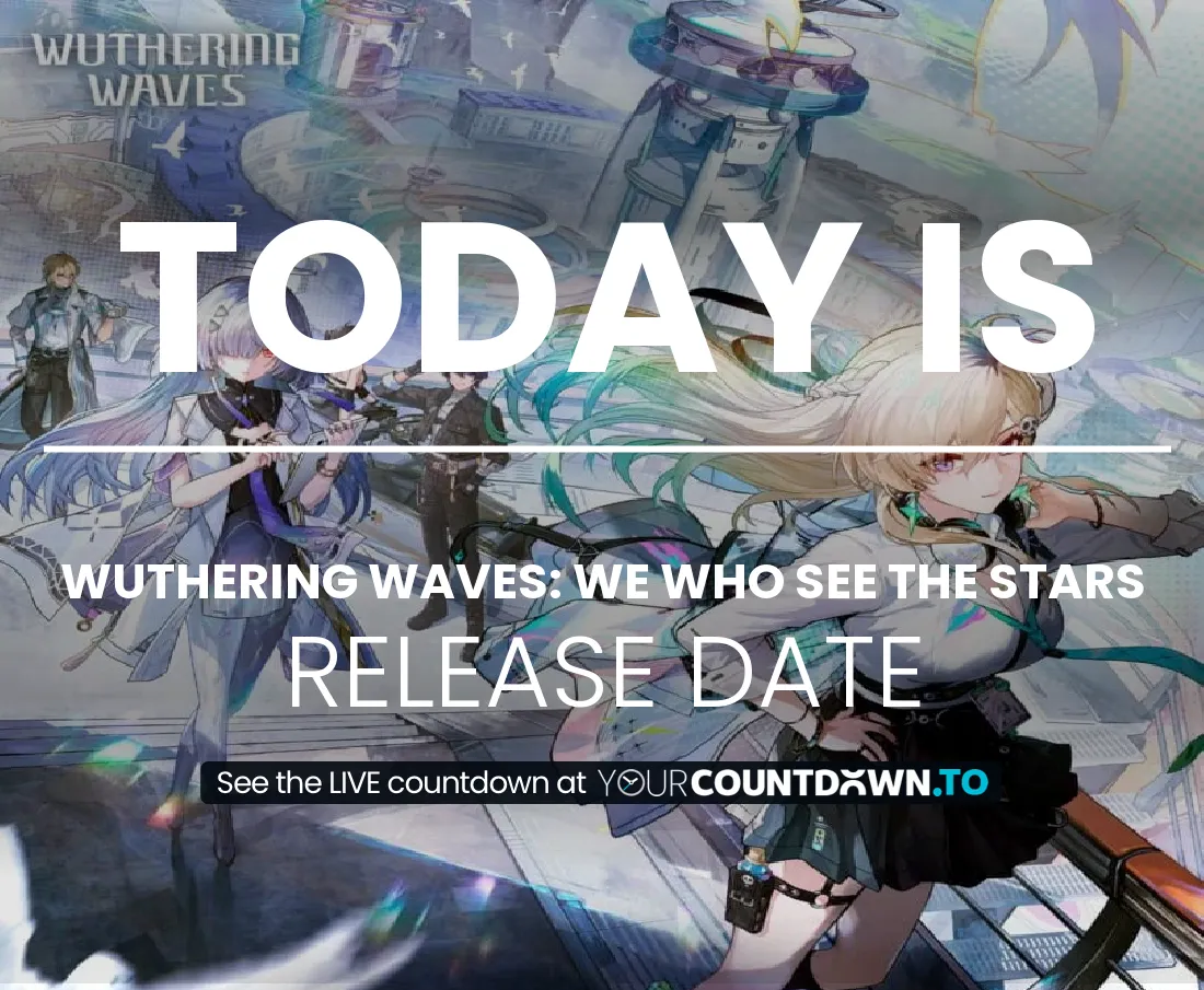 Countdown To Wuthering Waves: We Who See the Stars | Release Date